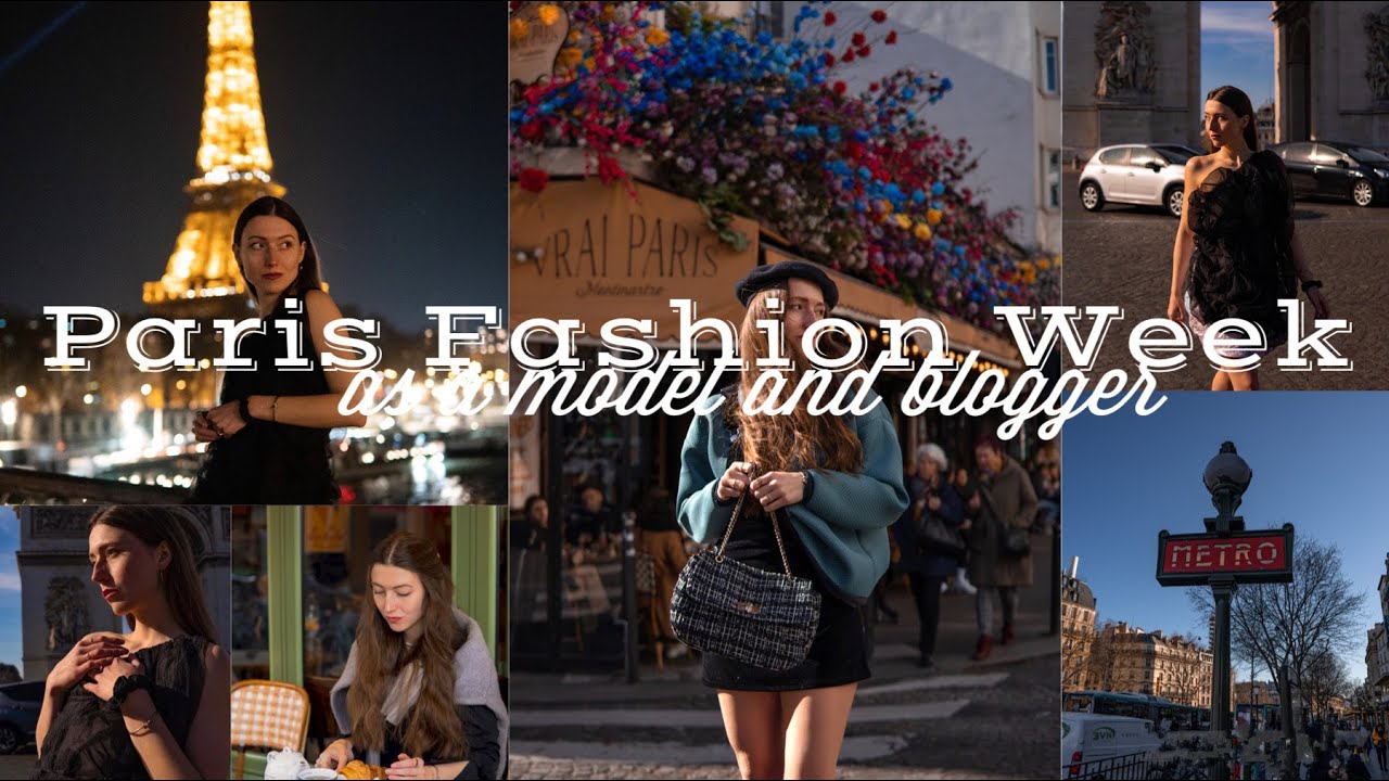 Paris Fashion Week as a model and blogger - YouTube