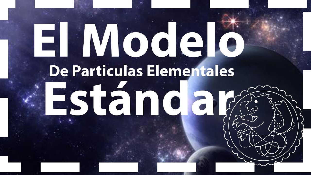 ¿De que esta hecho todo lo conocido? | El Modelo Estándar - YouTube