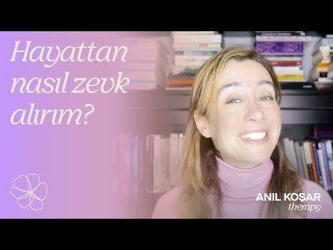 Hayattan nasıl zevk alırım?