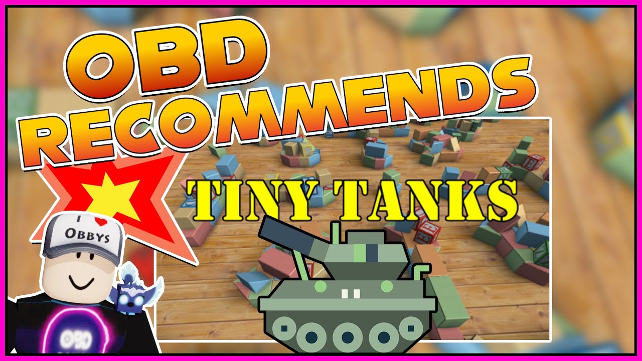 OBD Recommends Tiny Tanks, Roblox - YouTube