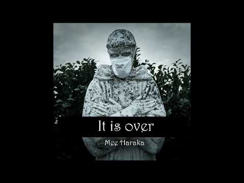 Mee Haraka - It Is Over - YouTube