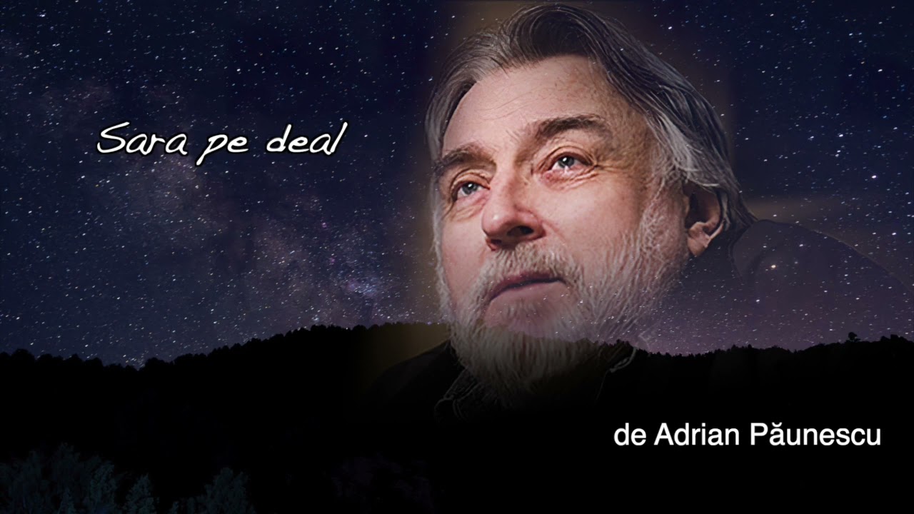 Sara Pe Deal de Adrian Paunescu - YouTube