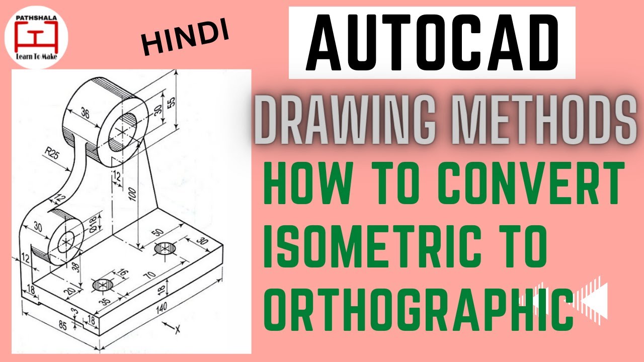 How To Convert Isometric To Orthographic||Projection Drawing AutoCAD ...