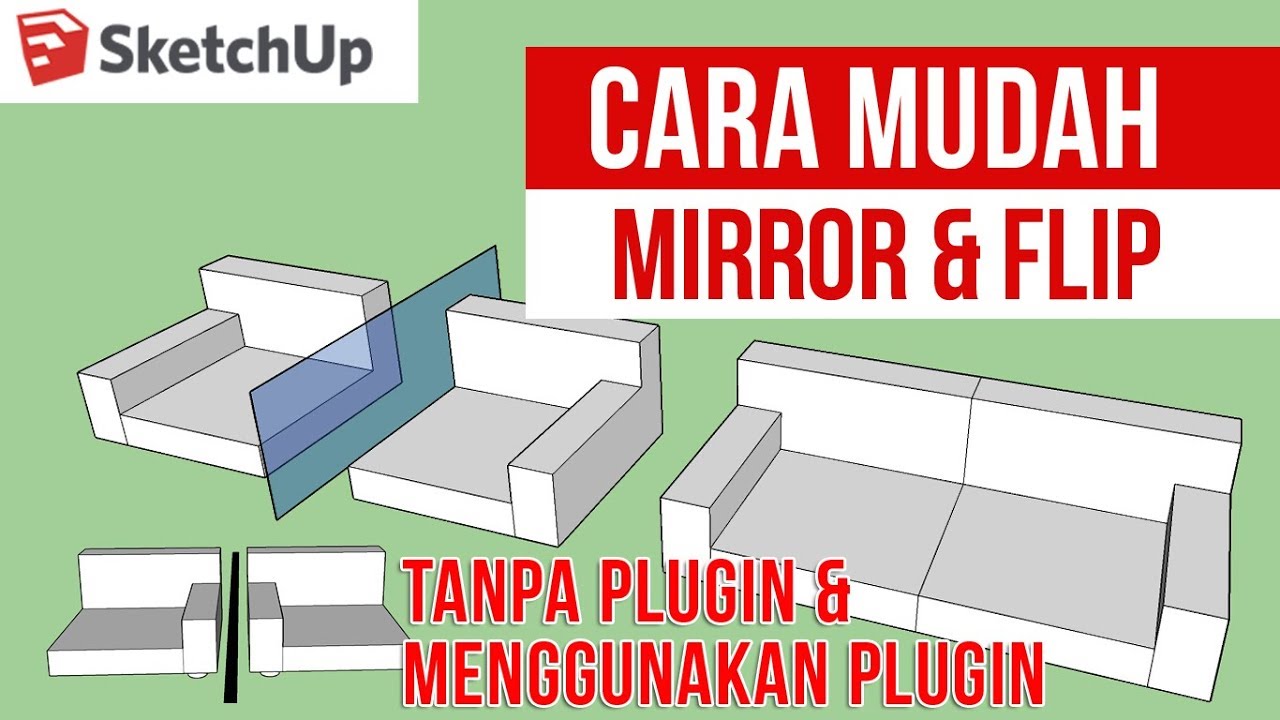 Cara Mirror dan Flip Objek tanpa Plugin dan dengan Plugin di Sketchup - YouTube