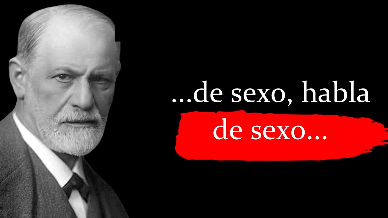 ¡Que decía | SIGMUND FREUD | en sus citas ! , lo hizo celebre sus ...