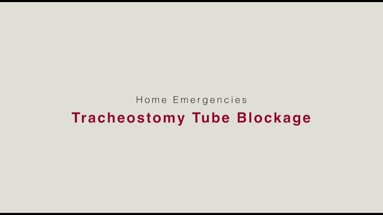 HVRSS 1. Home Emergencies: Tracheostomy Tube Blockage (ENG,CHN) - YouTube