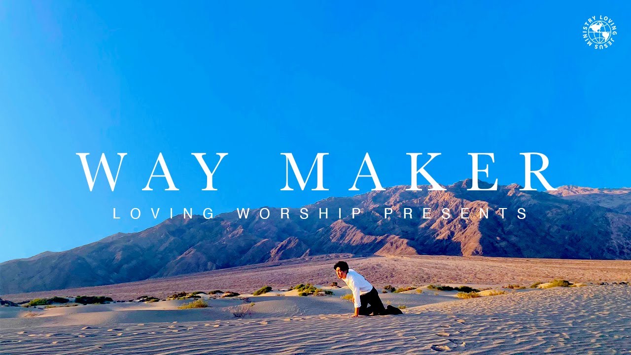 WAY MAKER • Loving Worship - Special Edition - YouTube