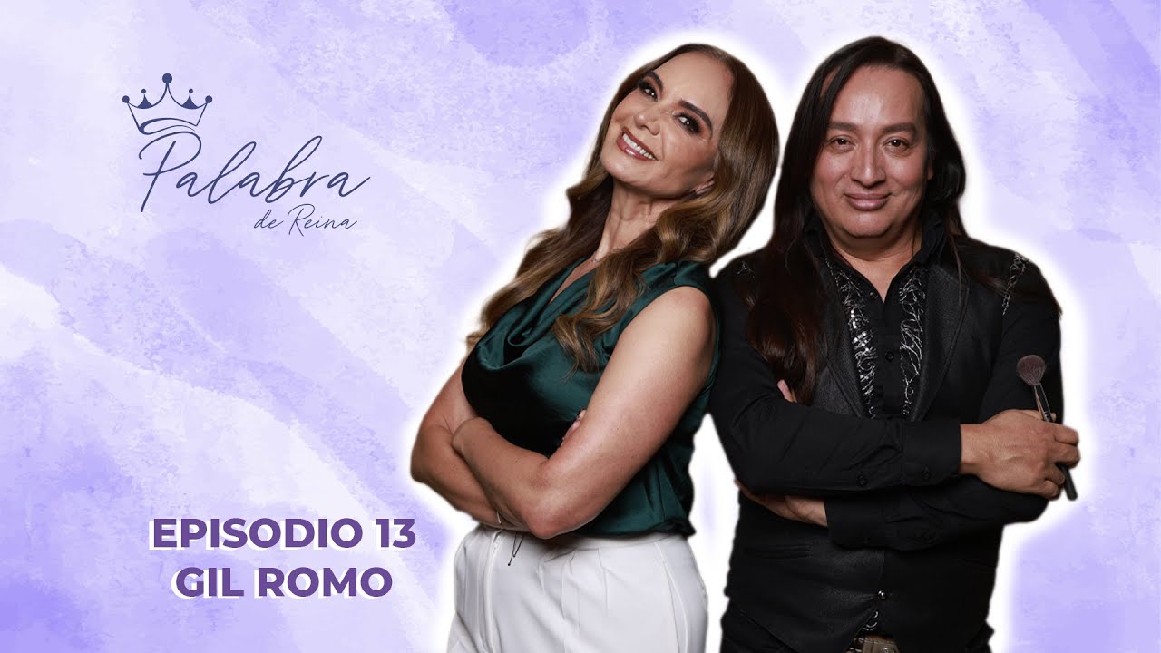 Palabra de Reina por Lupita Jones l Episodio 13 l Gil Romo I Diseñador ...