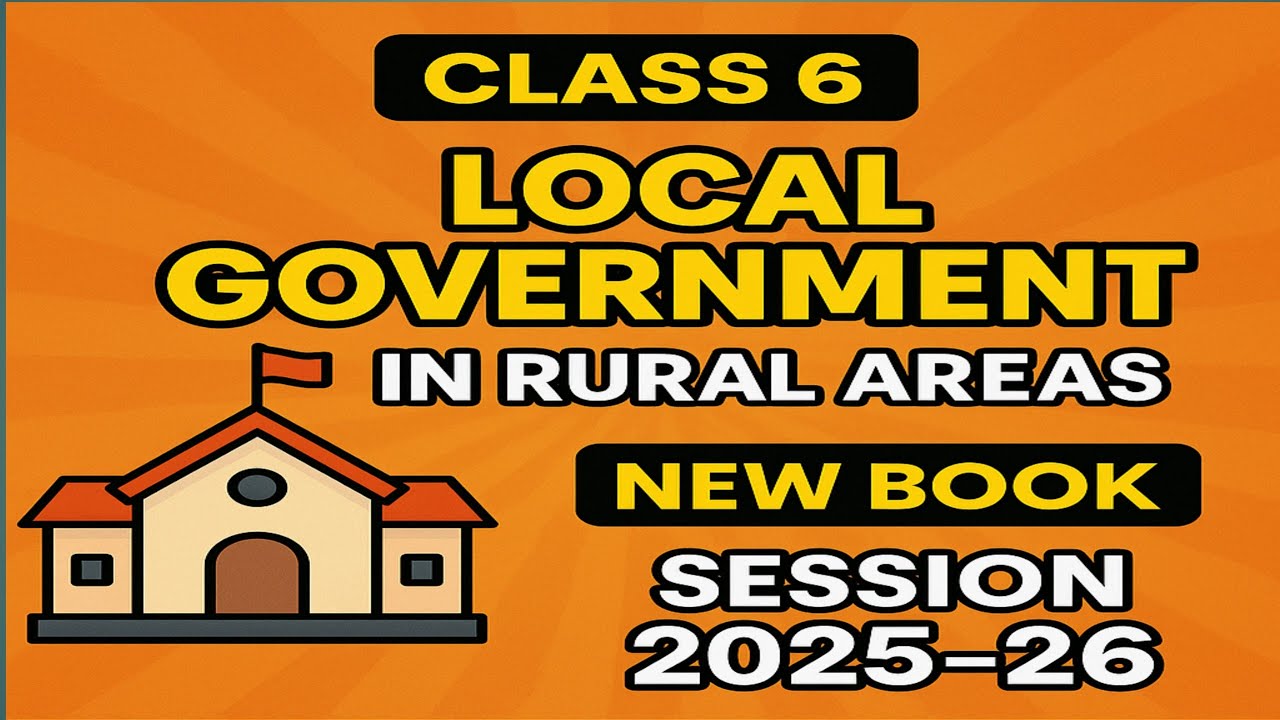 🔥 "Local Government in Rural Areas Explained! | Class 6 Civics New Book ...