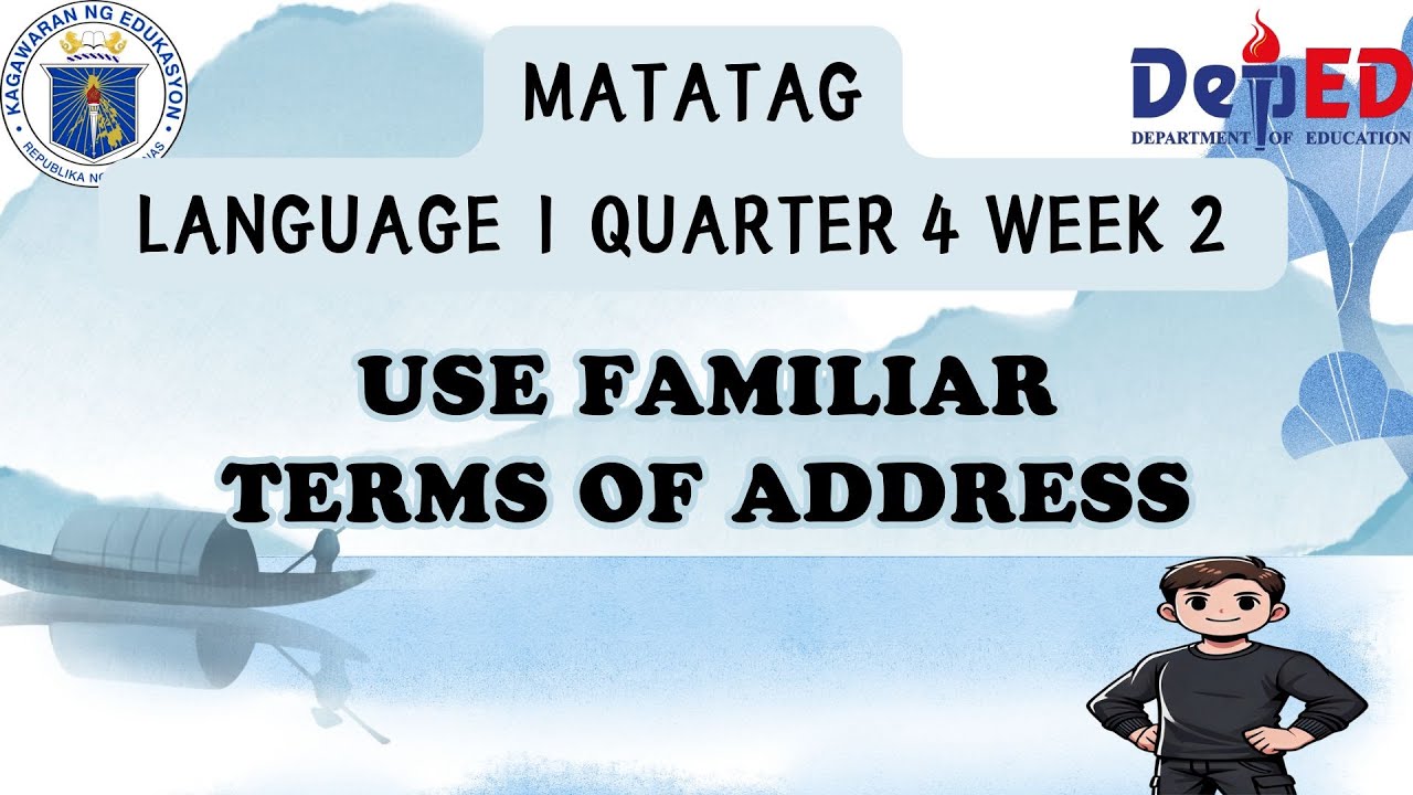 Matatag English 4 Quarter 2 Week 2 Use familiar Terms of Address - YouTube