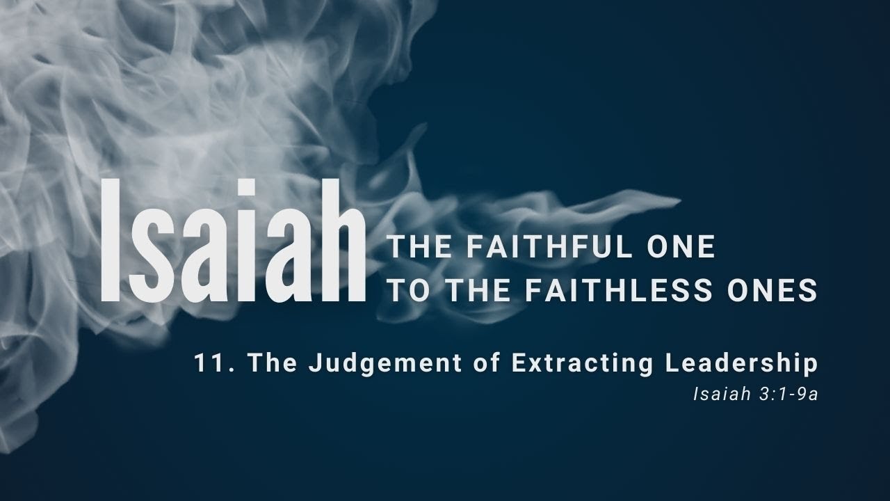 Isaiah - the faithful one to the faithless ones: 11.The Judgmenet of ...
