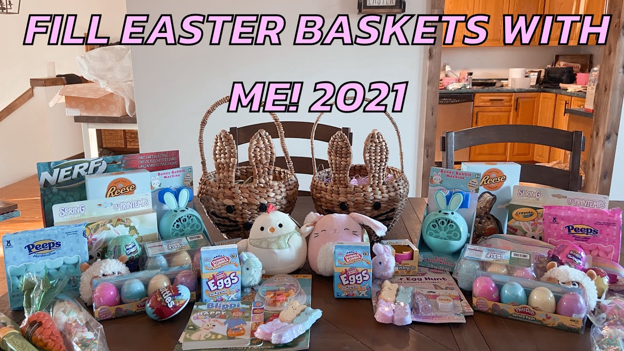 FILL EASTER BASKETS WITH ME! | BOY AND GIRL AGES 4 & 7| 2021 - YouTube