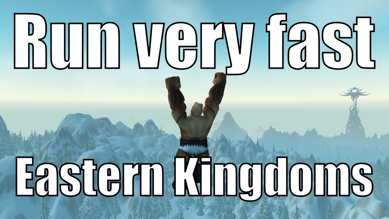 Running very fast in Eastern Kingdoms - WoW The Art of Travel - World ...