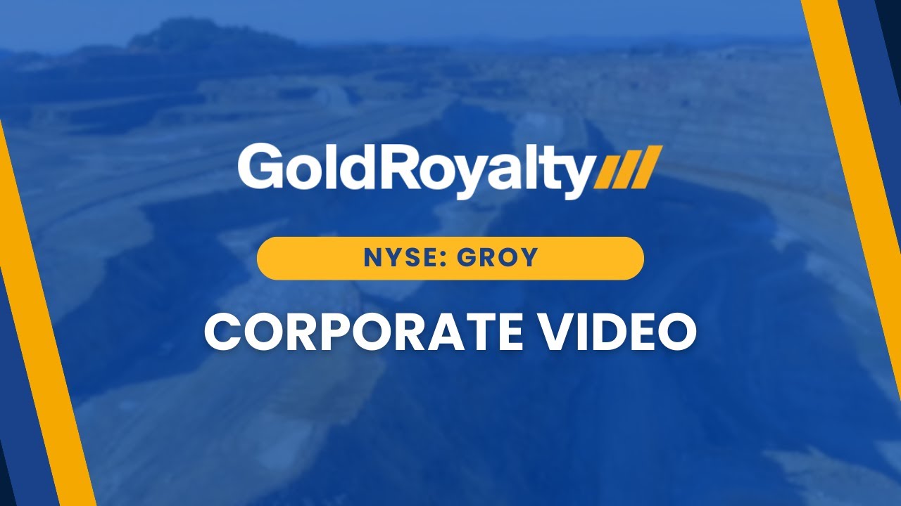 Gold Royalty Corp (NYSE:GROY) Corporate Video - YouTube
