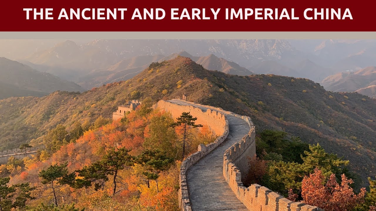 THE ANCIENT AND EARLY IMPERIAL CHINA - YouTube