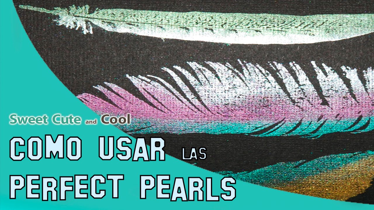 👉Tutorial - Cómo usar las Perfect Pearls😍😍 - YouTube
