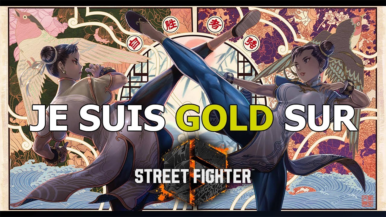 JE PASSE GOLD AVEC CHUN LI EN RANKED SUR STREET FIGHTER 6 !! - YouTube
