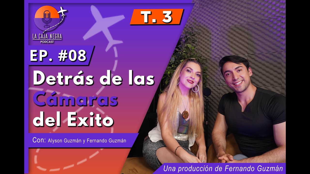T3-Ep.7 "Detrás de las cámaras del éxito" - Alyson Guzmán y Fernando Guzman. - YouTube