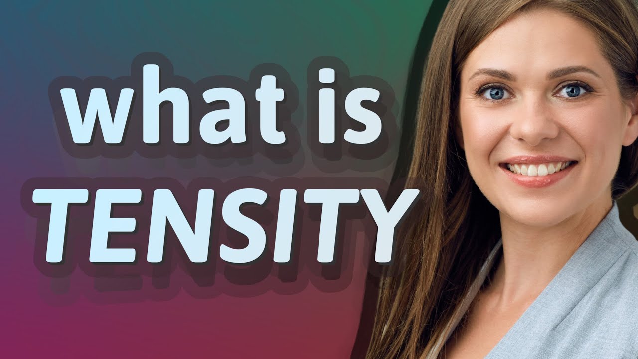 Tensity | meaning of Tensity - YouTube