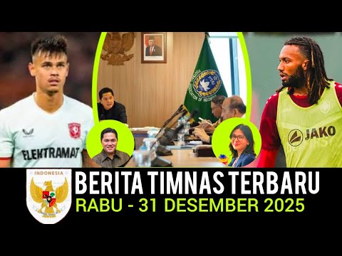 🔴 Berita Timnas ~ RABU 31 DESEMBER 2025 ~ Timnas Indonesia Terbaru Hari Ini