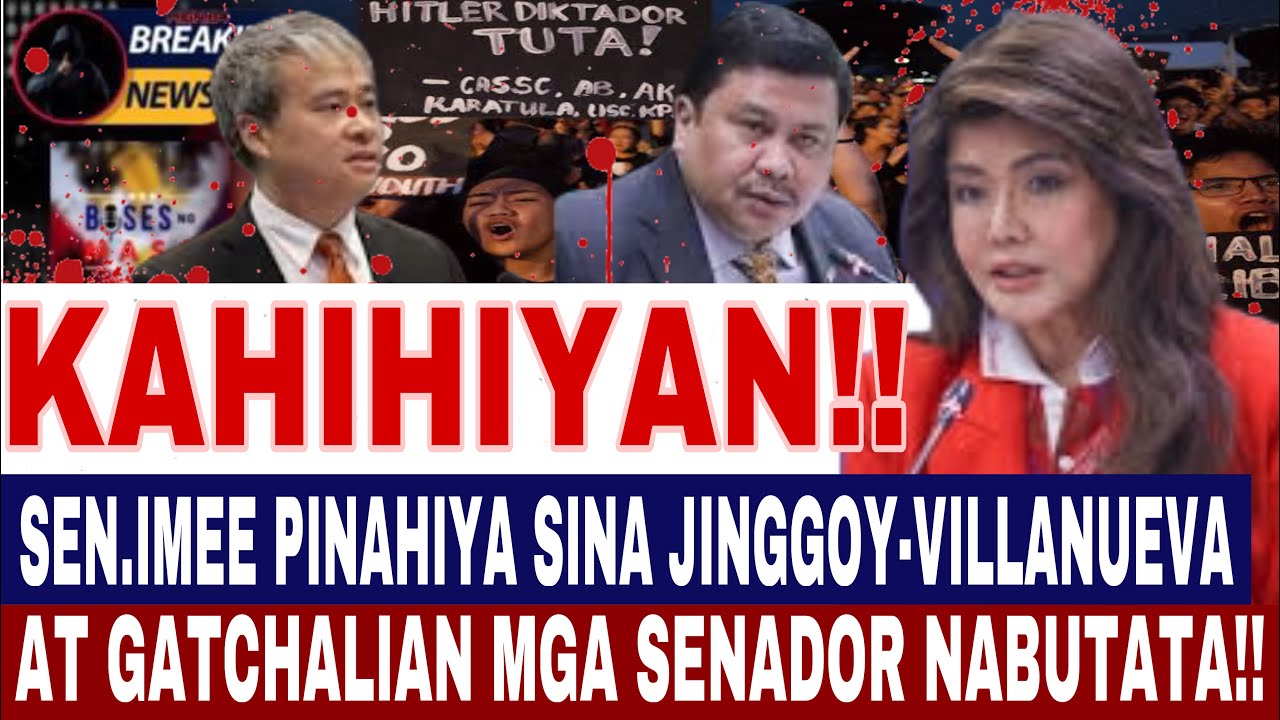 KAHIHIYAN!! SEN.IMEE PINAHIYA SINA JINGGOY-VILLANUEVA AT GATCHALIAN MGA ...