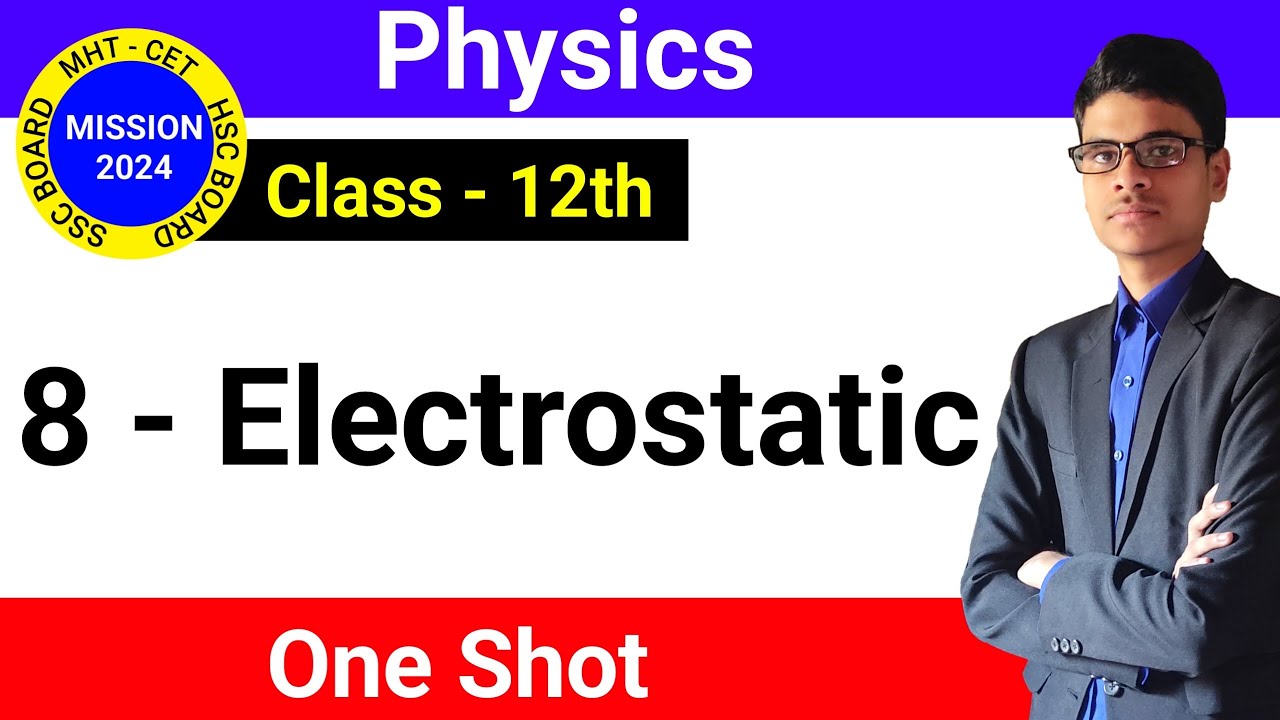 8 - Electrostatics | Full Chapter In One Shot | Physics | Class - 12th ...