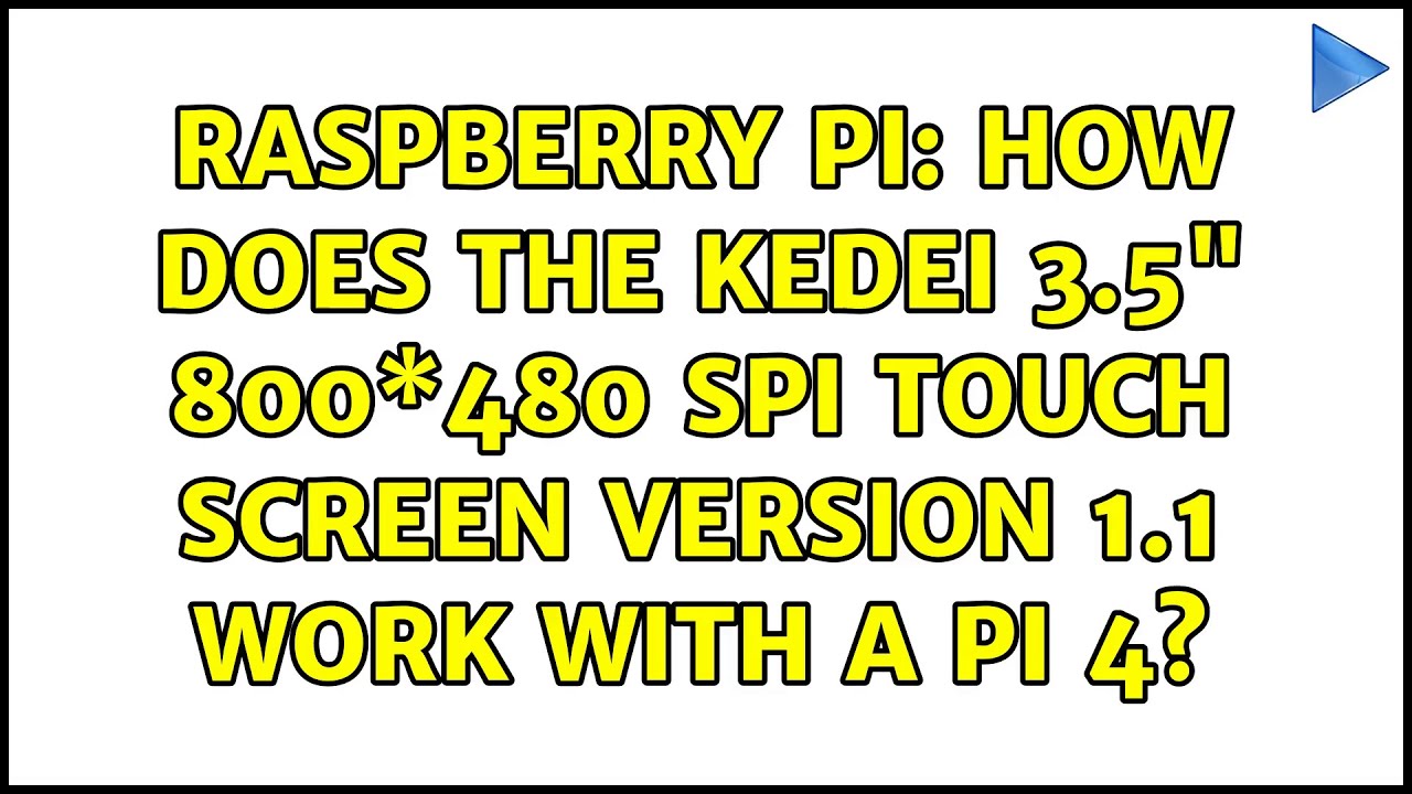 Raspberry Pi: How does the Kedei 3.5" 800\*480 SPI touch screen version ...