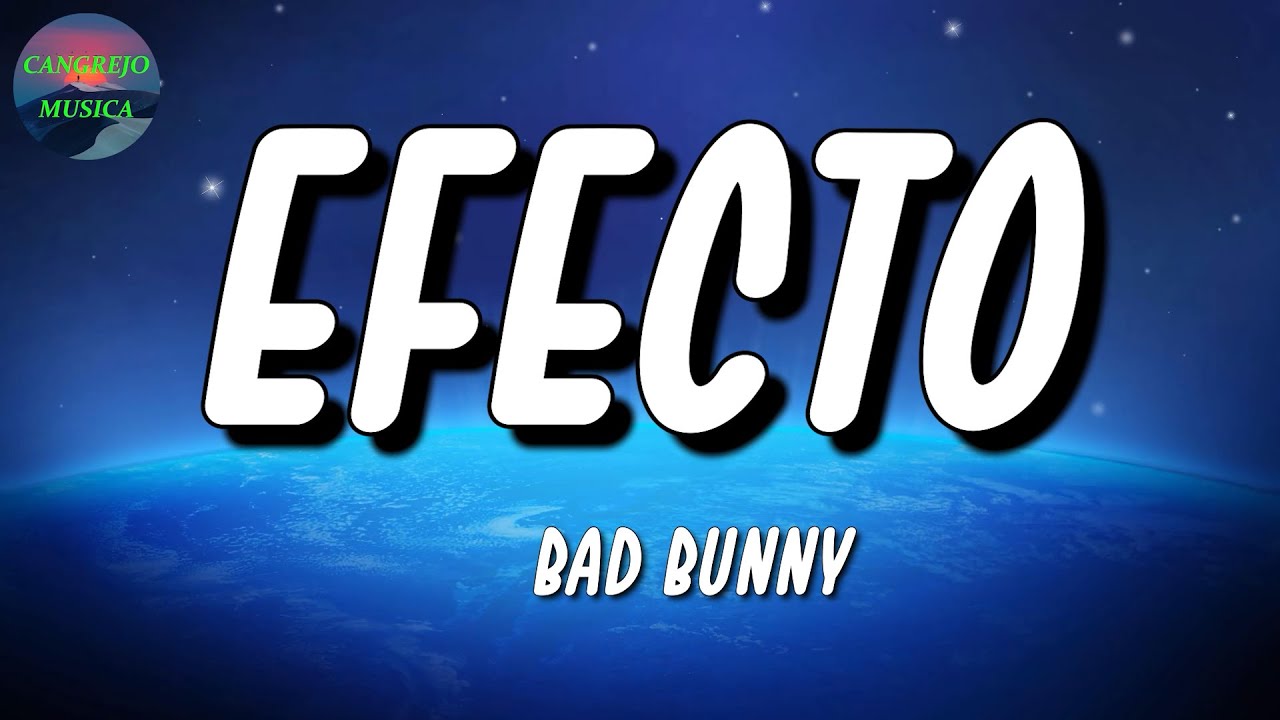🎵 Bad Bunny – Efecto | J. Balvin, Romeo Santos, Shakira (Letra\Lyrics) - YouTube