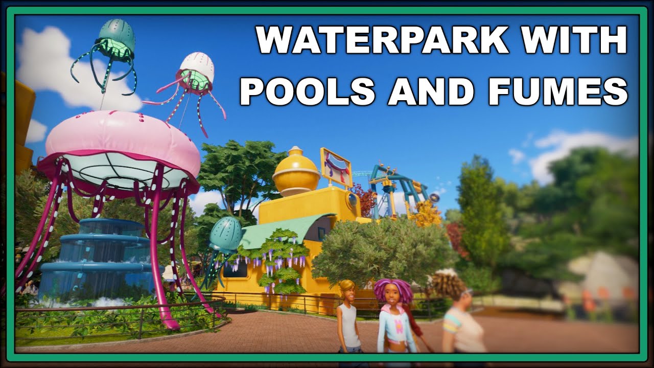 Pools and Fumes in Planet Coaster 2 Cereer - YouTube