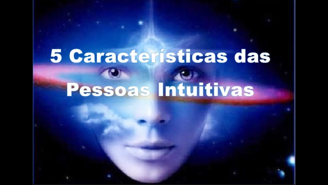 5 Características das Pessoas Intuitivas - YouTube