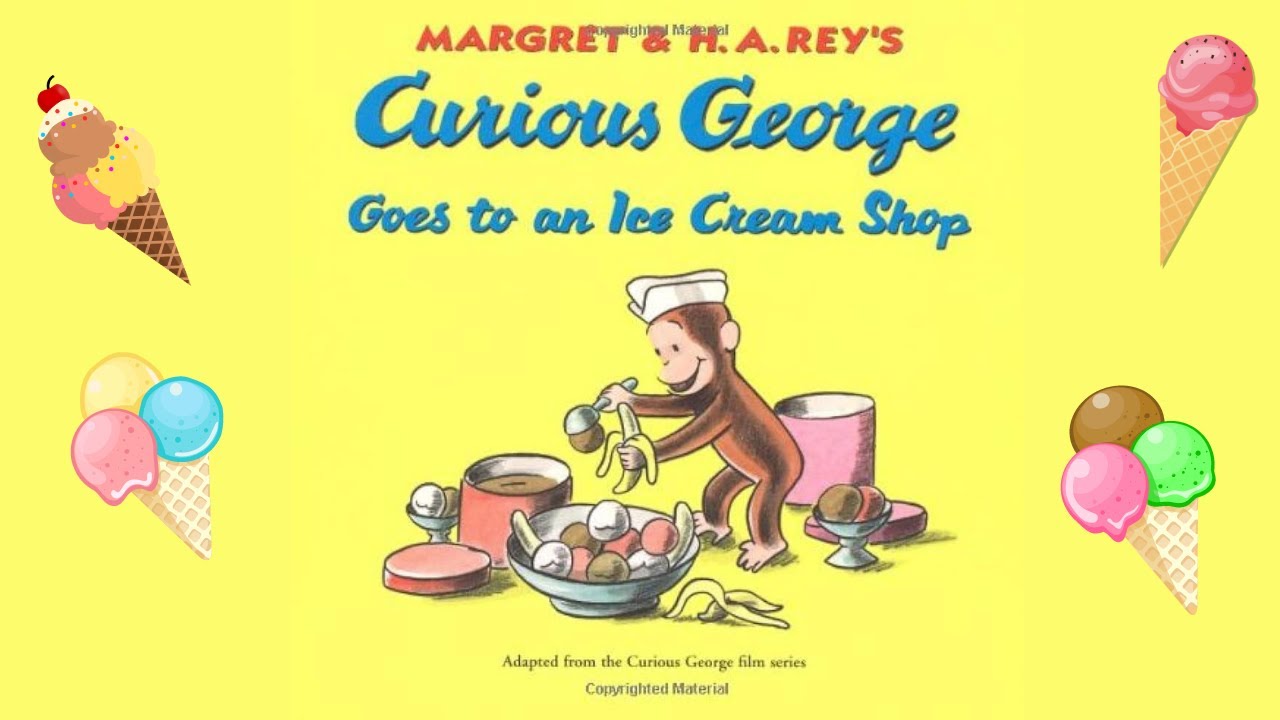 Curious George Goes to an Ice Cream Shop-Read aloud for kids - YouTube