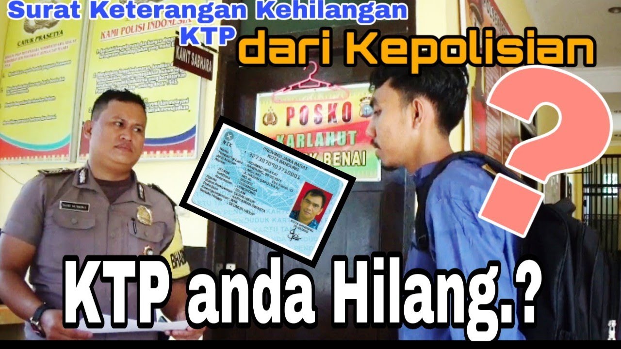 Syarat Buat Surat Keterangan Kehilangan KTP di Kepolisian - YouTube
