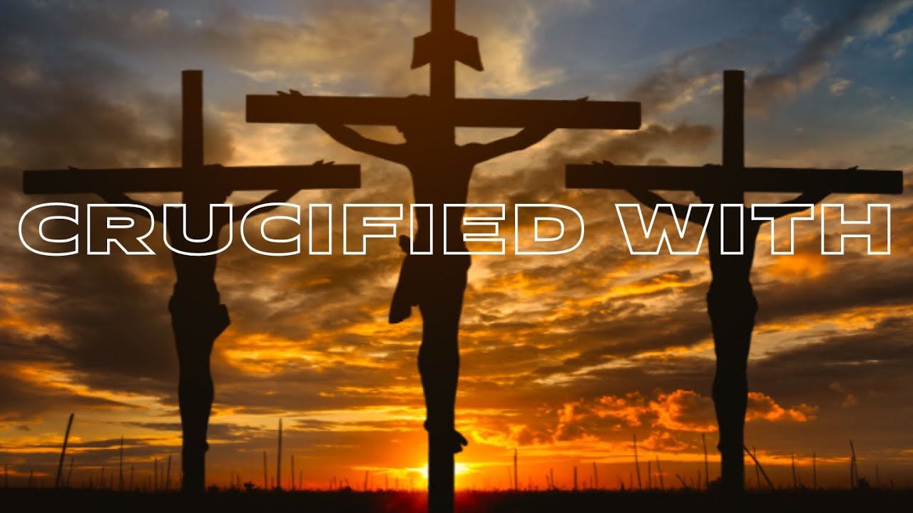 crucified with (6) - YouTube