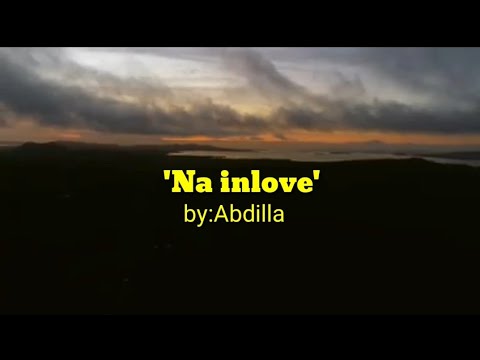 #TausugSong 'NAINLOVE' Lyrics by:Abdilla