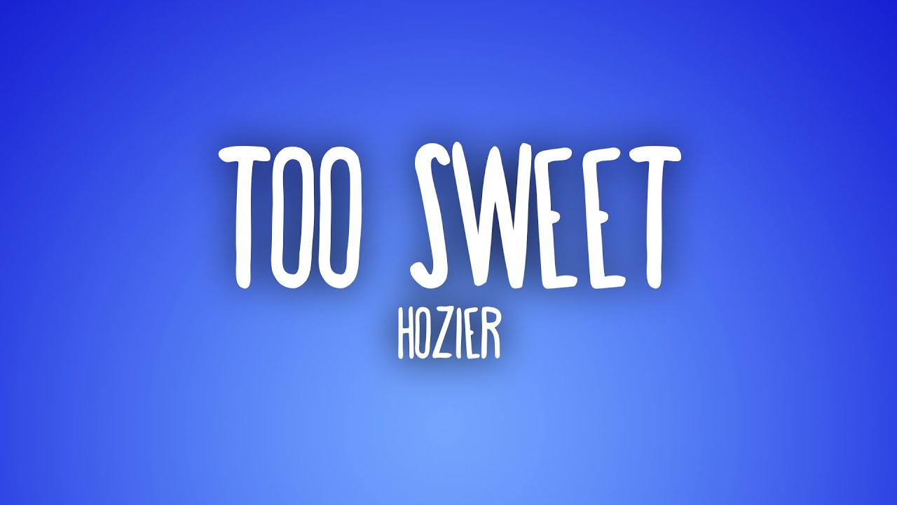 Hozier - Too Sweet (Sub. Español + Lyrics) - YouTube