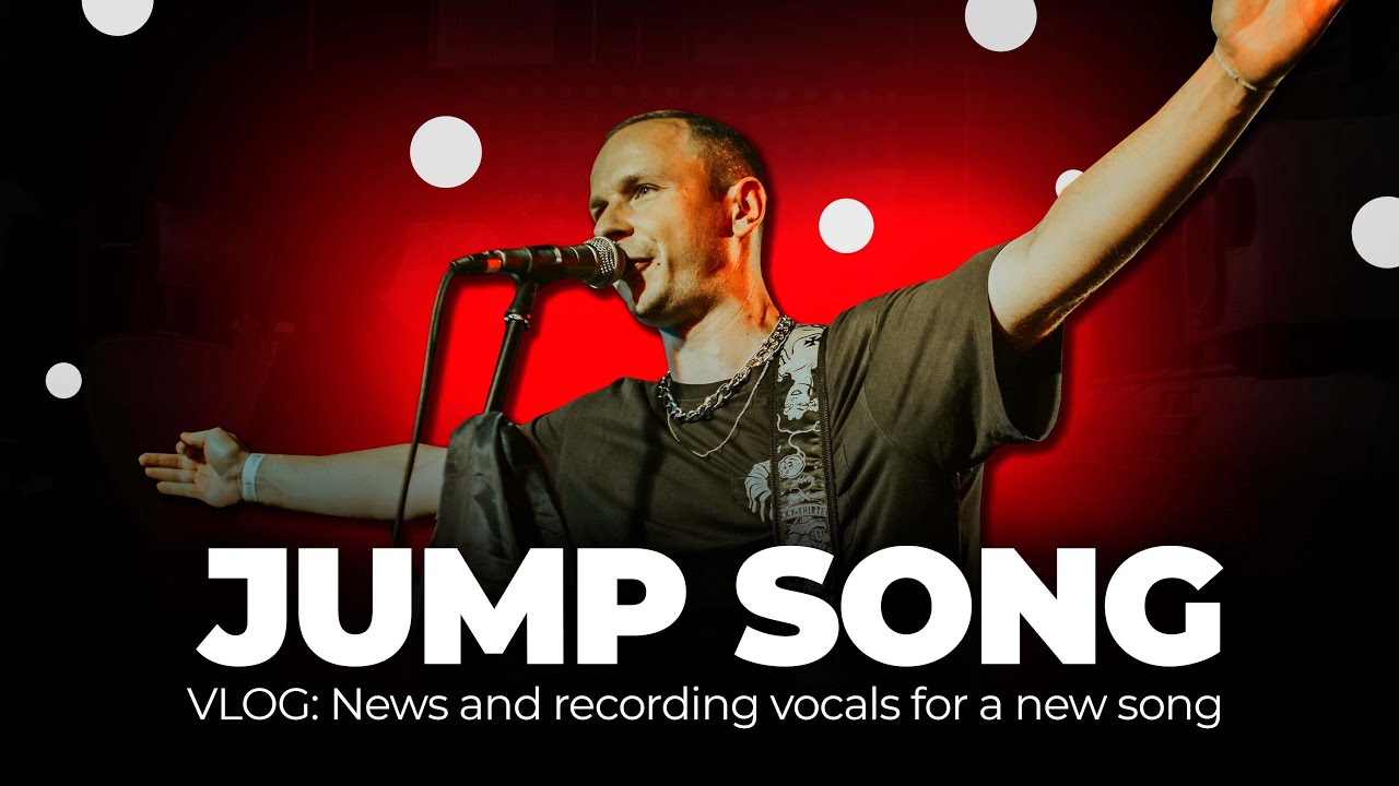 VLOG: News and recording vocals for a new song "Jump Song" - YouTube