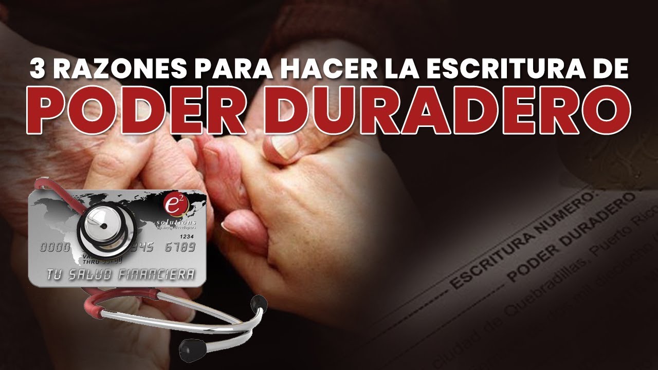 TRES (3) Razones para hacer la ESCRITURA de PODER DURADERO - YouTube