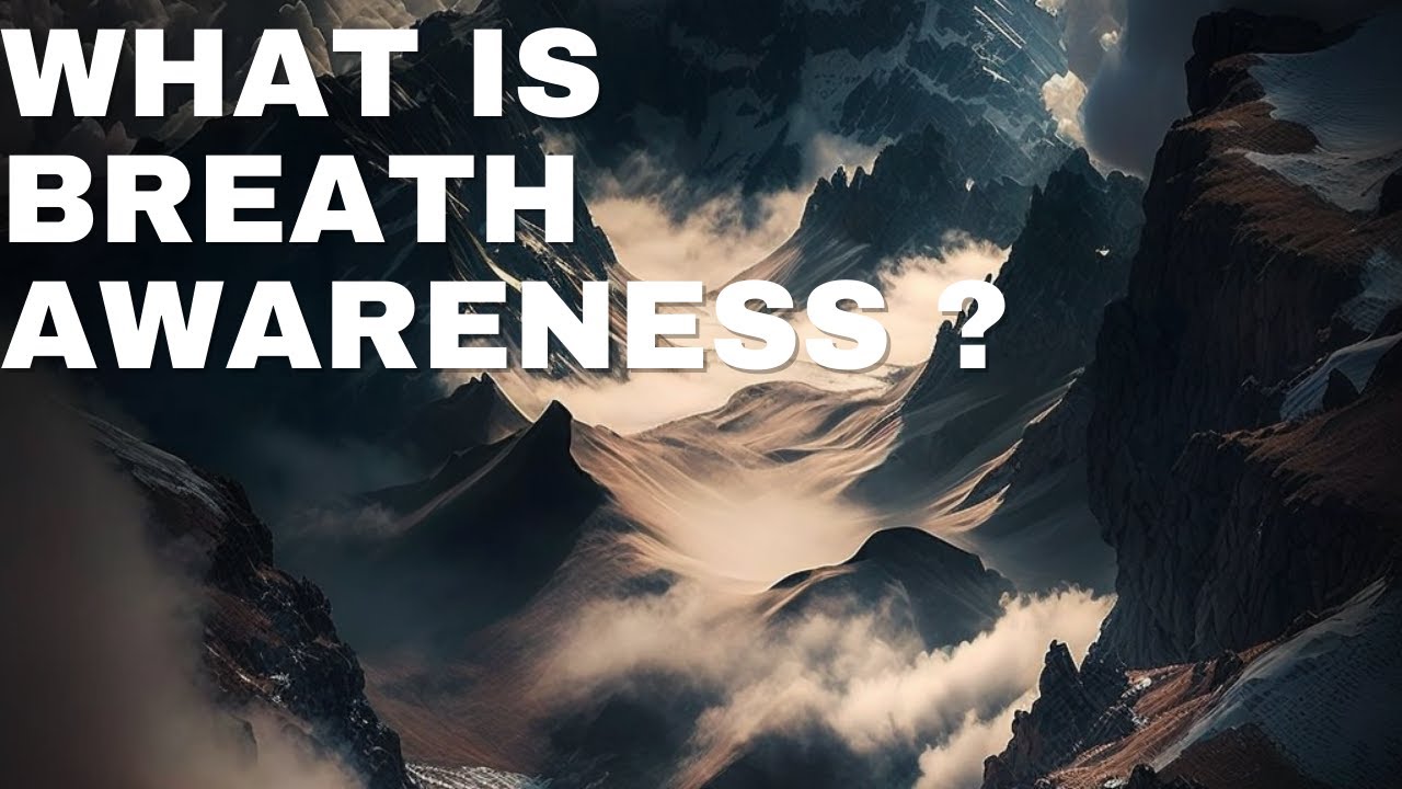 What is breath awareness ? | Breath Watching | Mindfulness - YouTube