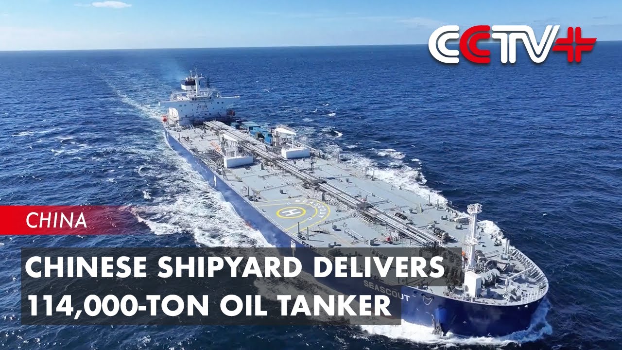 Chinese Shipyard Delivers 114,000-Ton Oil Tanker - YouTube