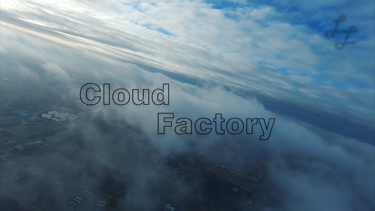 Cloud Factory - YouTube
