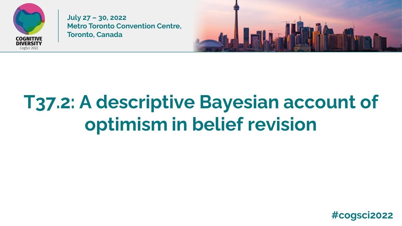 T37.2: A descriptive Bayesian account of optimism in belief revision ...