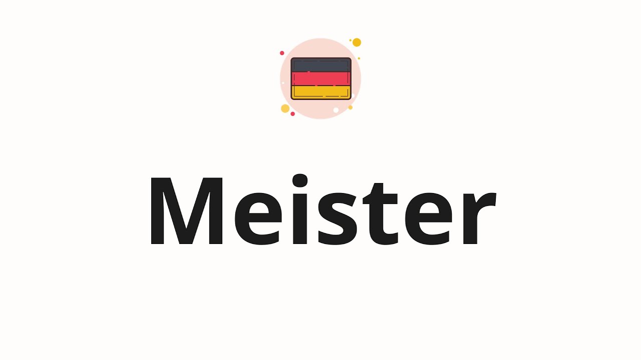 How to pronounce Meister - YouTube