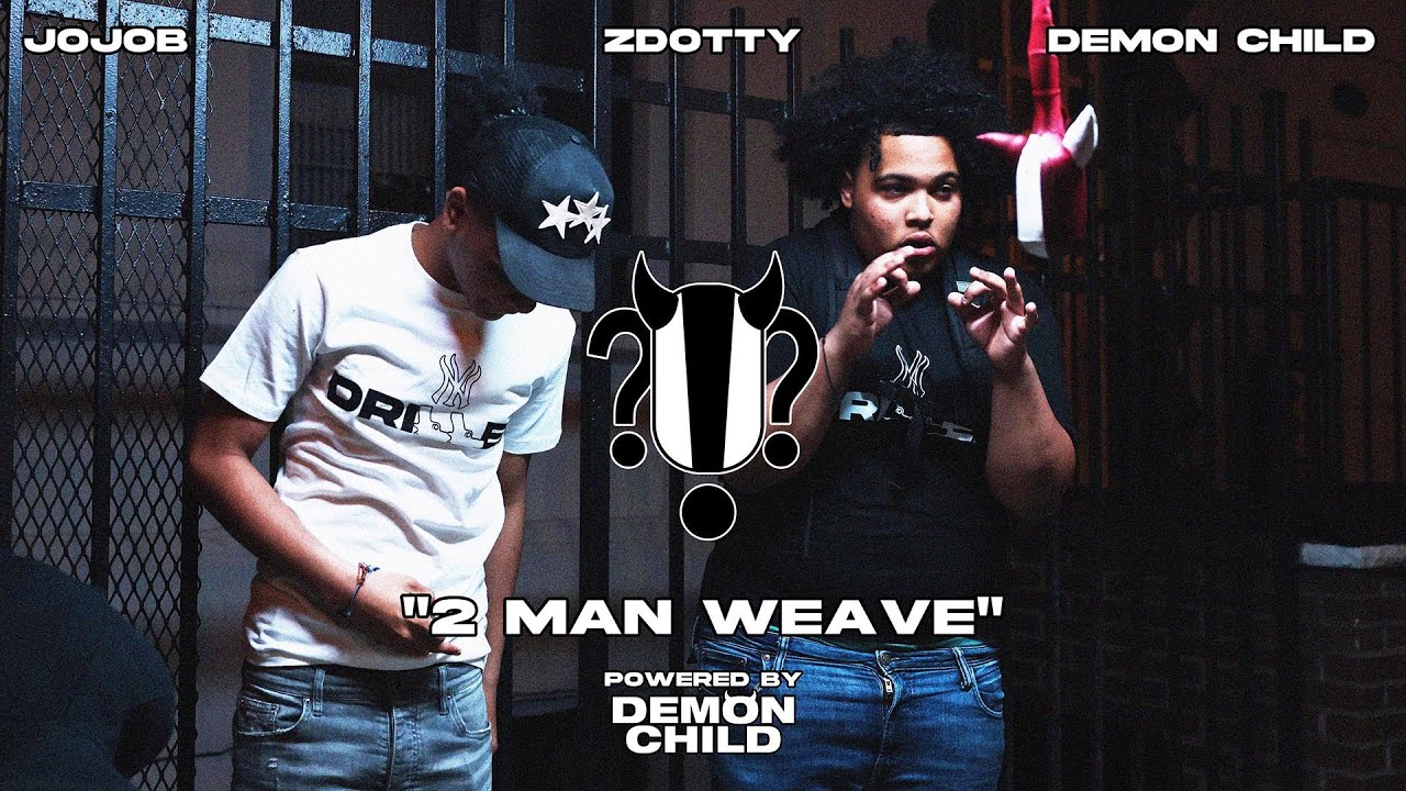 ZDotty x JojoB x Demon Child- "2 Man Weave"I !?! Huhh Live Performance ...