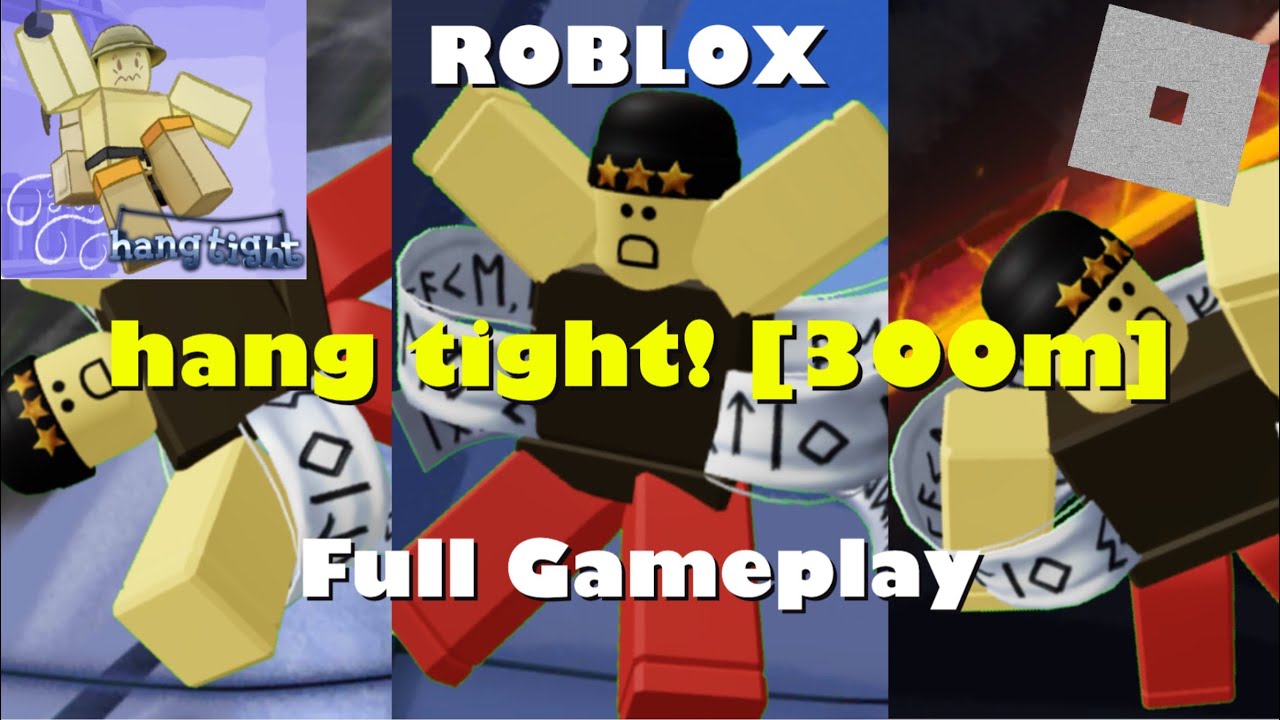 ROBLOX - hang tight [300m] - Full Gameplay - YouTube