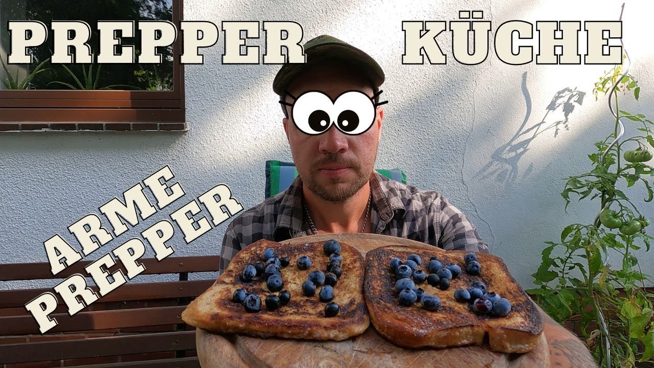 Prepper Küche: Arme Ritter French Toast | Prepper Kitchen Prepperskills ...