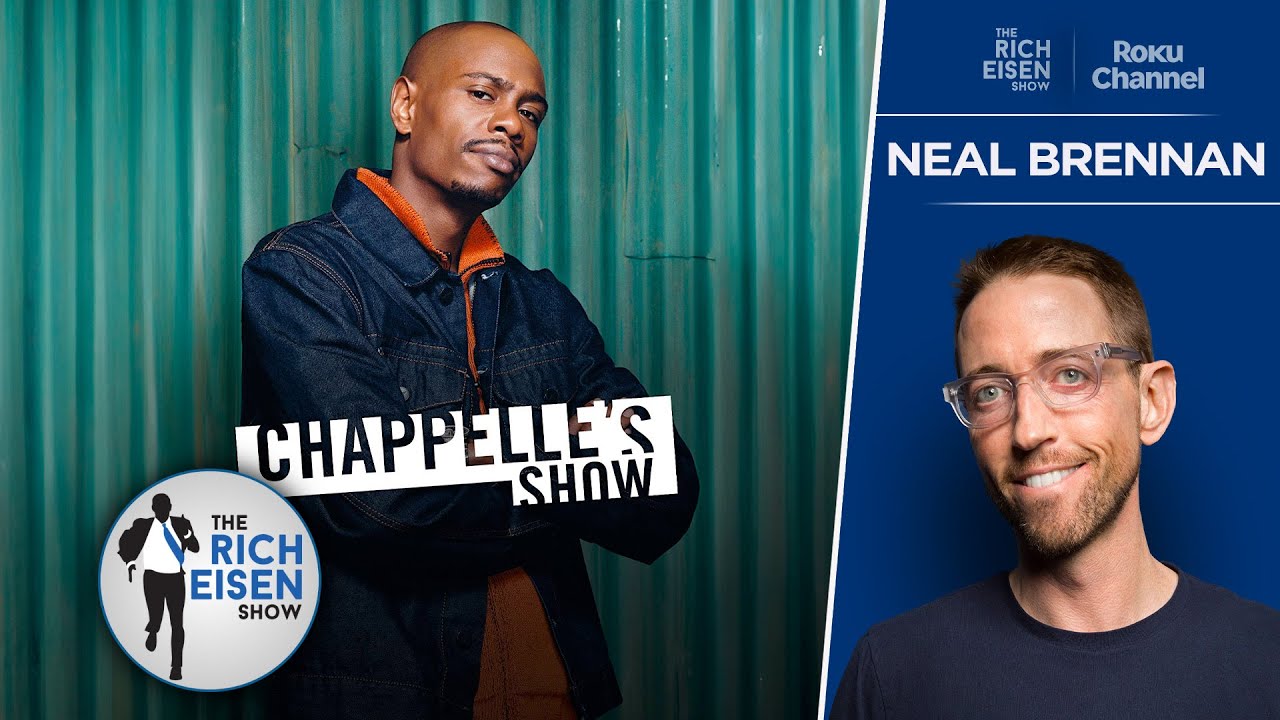 ‘Chappelle’s Show’ Co-Creator Neal Brennan Reveals His Favorite Show ...