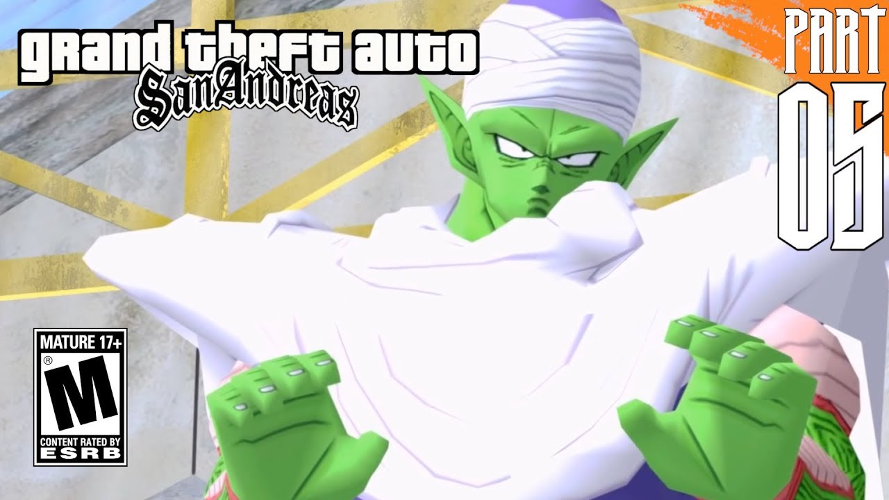 【DRAGON BALL Z IN GTA: SAN ANDREAS】 Goku Gameplay Walkthrough part 5 ...