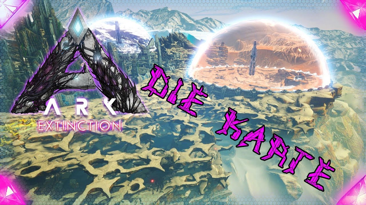 ARK Extinction DLC 🇩🇪 Karten Vorschau / Vorsicht Spoiler!!! - YouTube