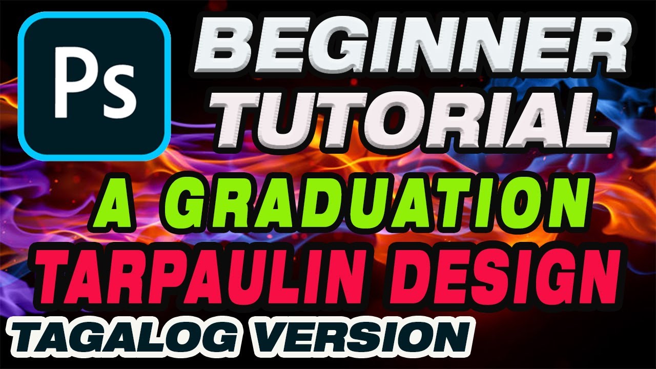 Tarpaulin Graduation Design in Adobe Photoshop TAGALOG Tutorial 2024 ...