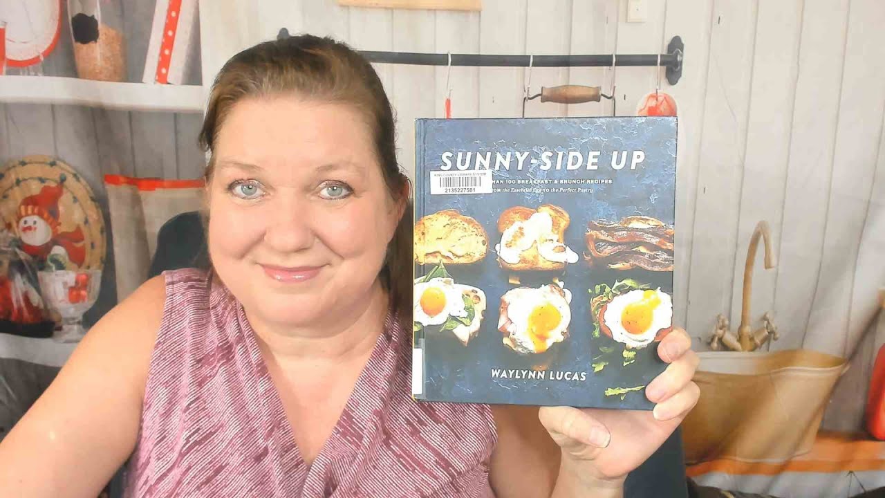 Cookbook Preview: Sunny-Side Up by Waylynn Lucas (2019) Breakfast ...